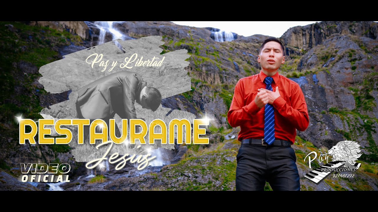 RESTAURAME JESUS PAZ Y LIBERTAD - YouTube