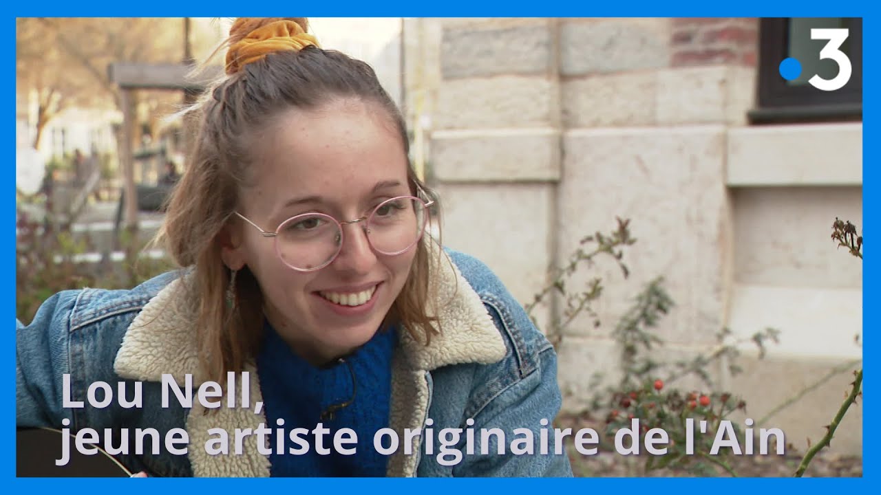 Lou Nell : Portrait de la jeune chanteuse originaire de l'Ain - YouTube