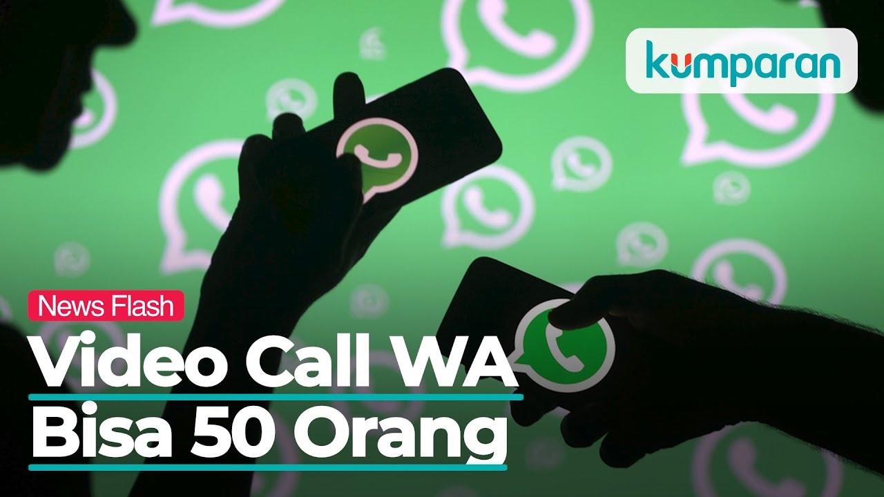 WhatsApp Bisa Video Call 50 Orang di Laptop dan PC - YouTube