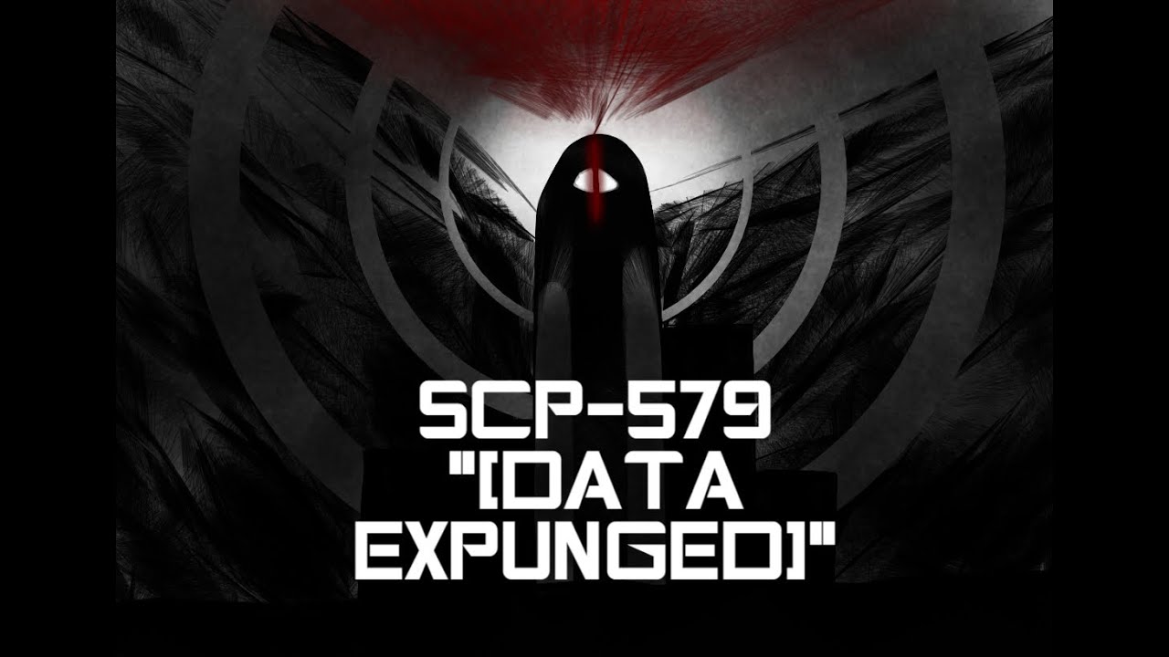 SCP 579 DATA EXPUNGED YouTube SCP 579 DATA EXPUNGED YouTube