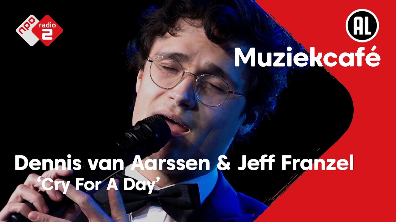 Dennis van Aarssen & Jeff Franzel - Cry For A Day | NPO Radio 2 - YouTube