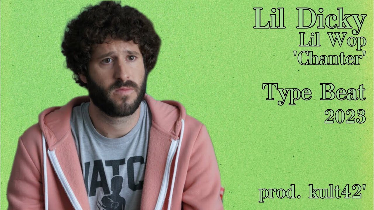 Lil Dicky x Lil Wop - 'Chanter' - Type Beat 2023 (prod. kult42') - YouTube