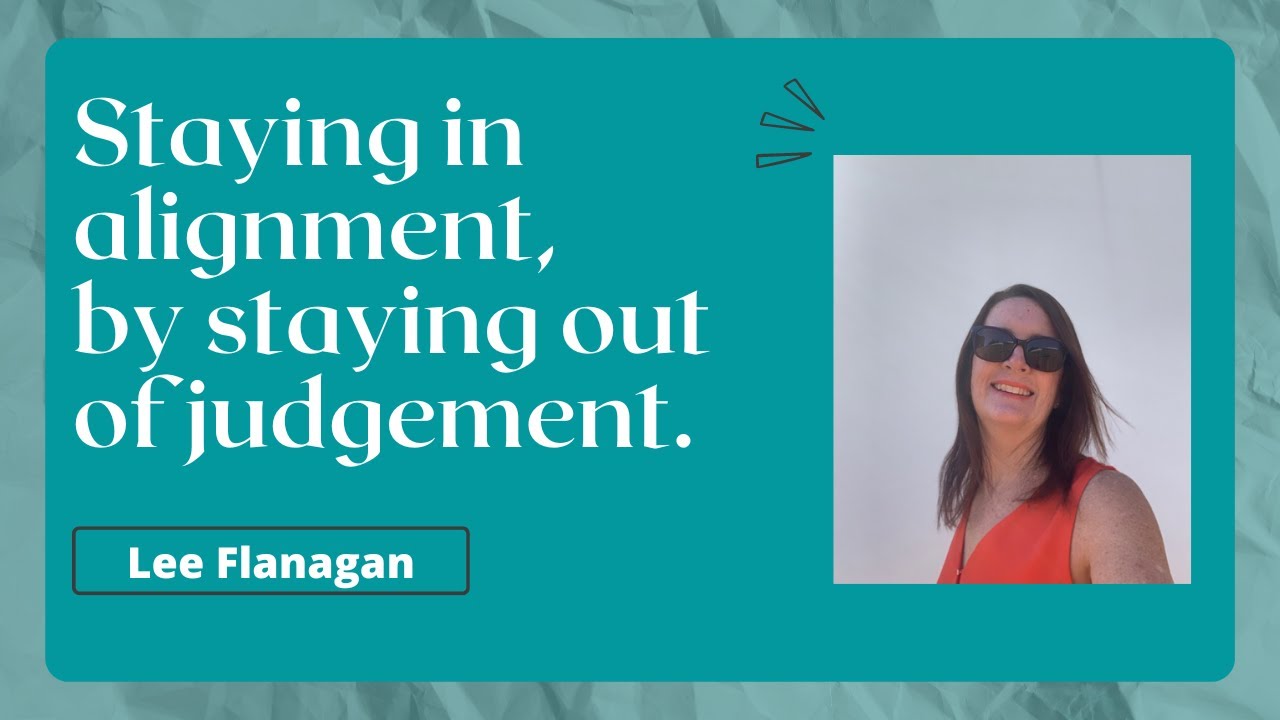 Staying in alignment, by staying out of judgement of ourselves & our natural flow. - YouTube