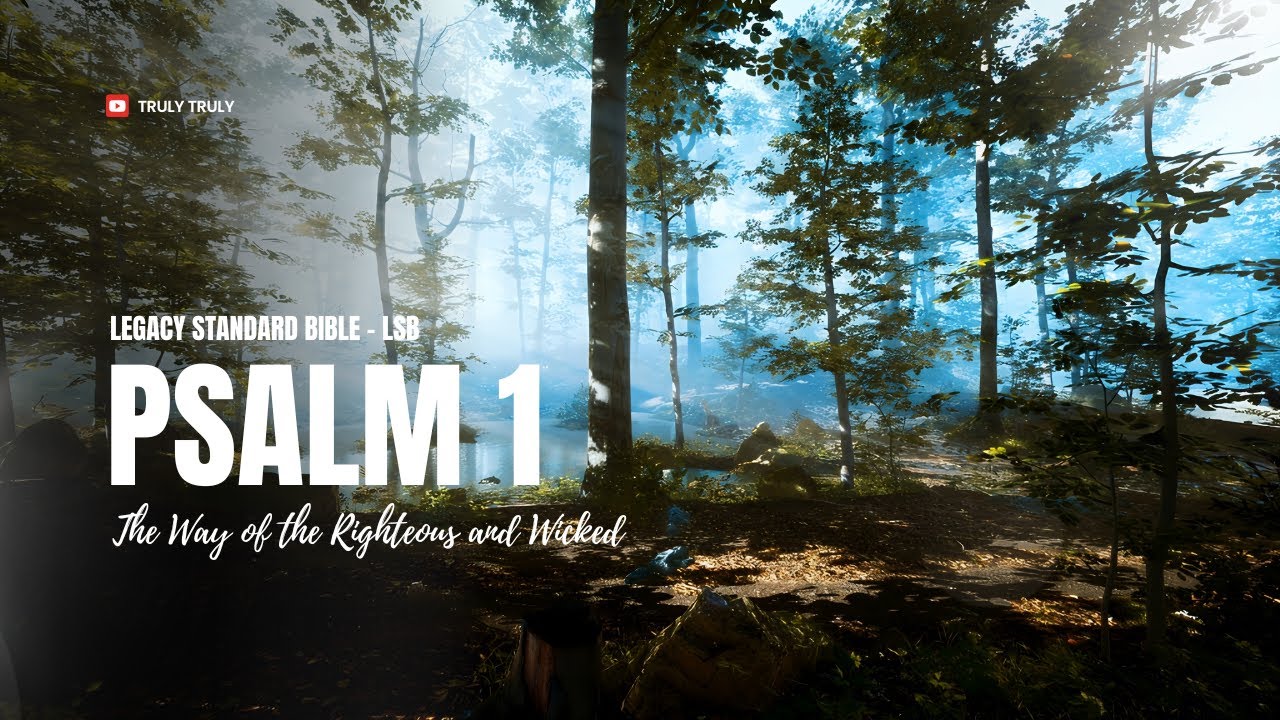 Psalms 1 - The Way of the Righteous and Wicked (Legacy Standard Bible ...