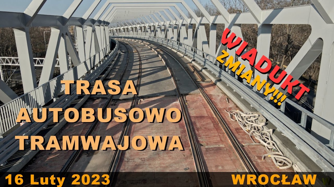 TAT Wrocław - Trasa Autobusowo-Tramwajowa - WIADUKT - 16 Lutego 2023 ...