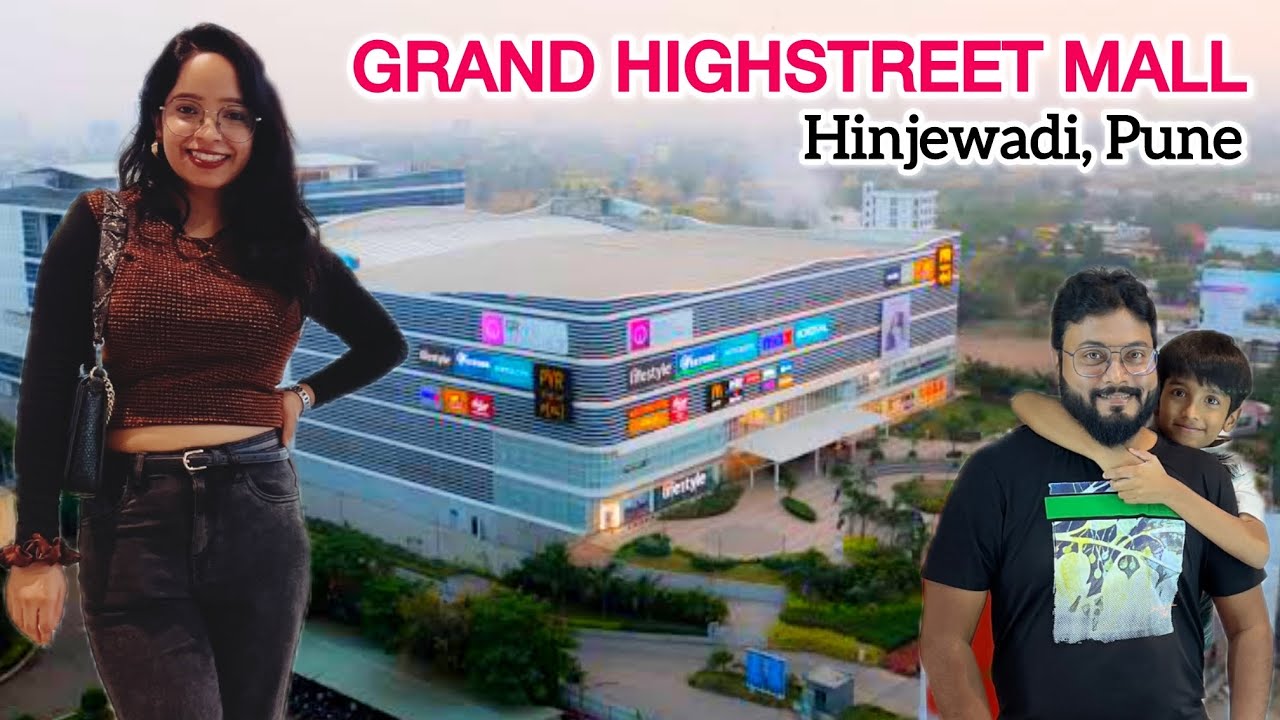 Grand Highstreet Mall Hinjewadi | Pune Mall | Shopping Dining and ...