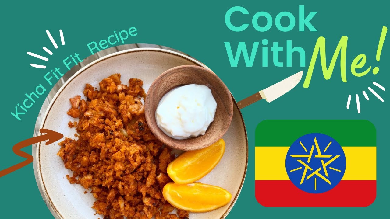 What breakfast looks like in Ethiopia (Kicha Fit Fit) - YouTube