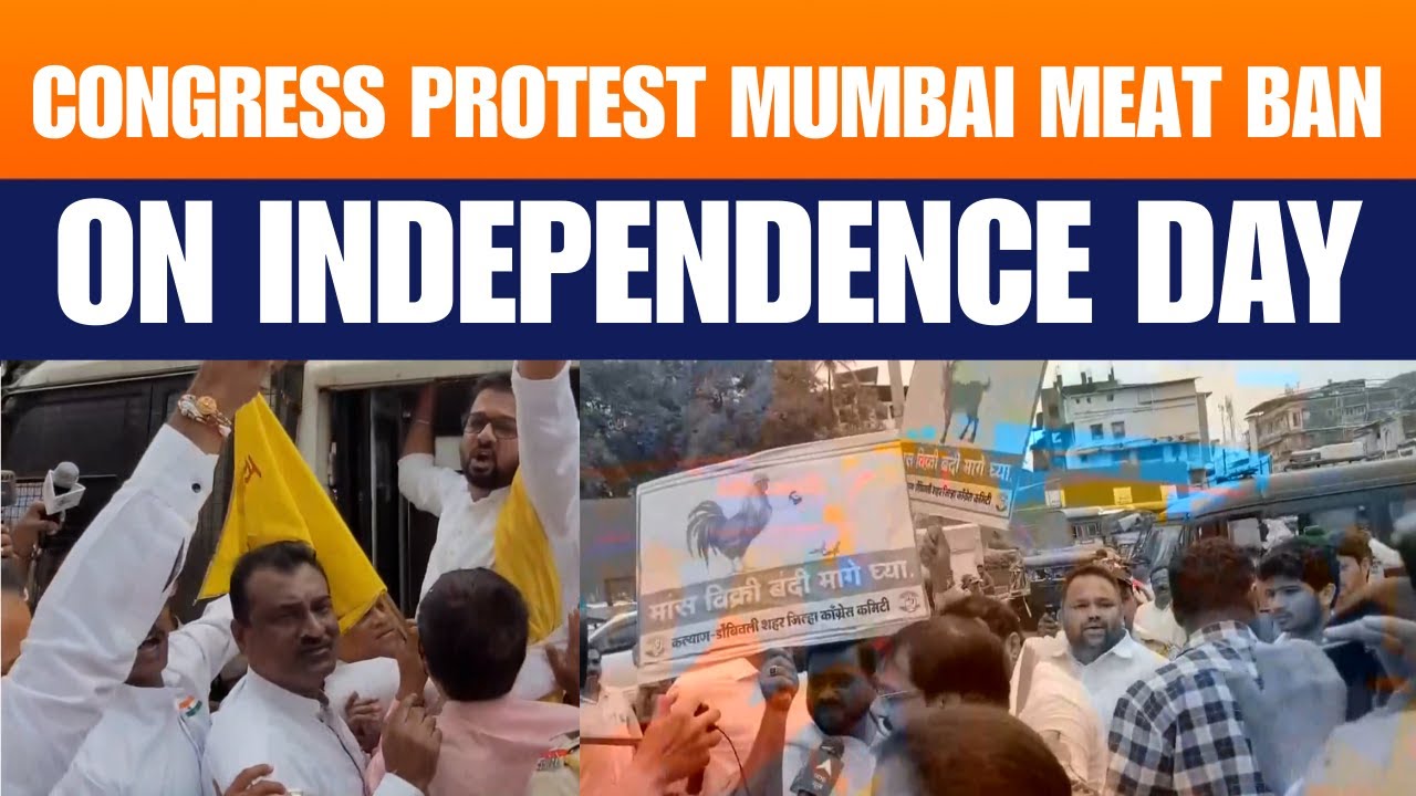 Mumbai Congress Protests KDMC's Meat Sale Ban on Independence Day ...