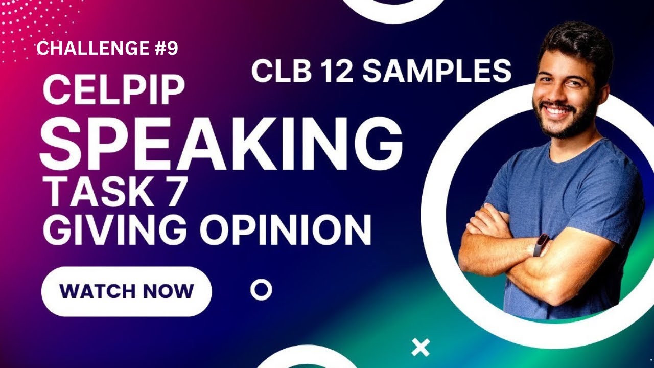 Samples for CELPIP Speaking Task 7 Giving Opinion | CLB 9+ - YouTube