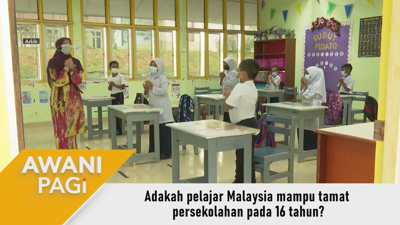 [LANGSUNG] #AWANIPagi: Adakah pelajar Malaysia mampu tamat persekolahan ...