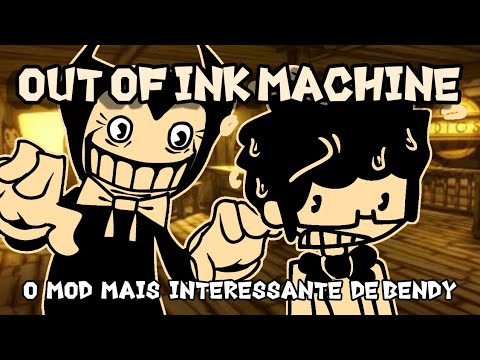 Out of ink Machine - O Mod mais interessante de Bendy And The Ink ...