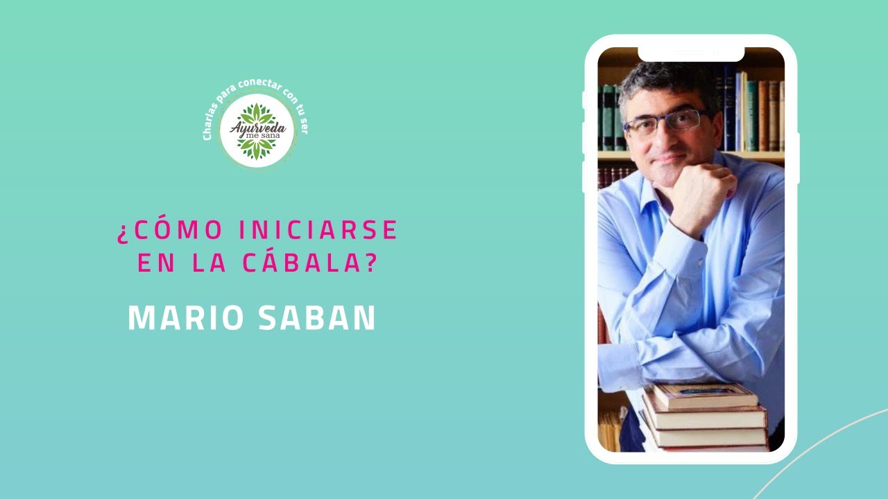 ¿Cómo iniciarse en la cábala? con Mario Saban - YouTube