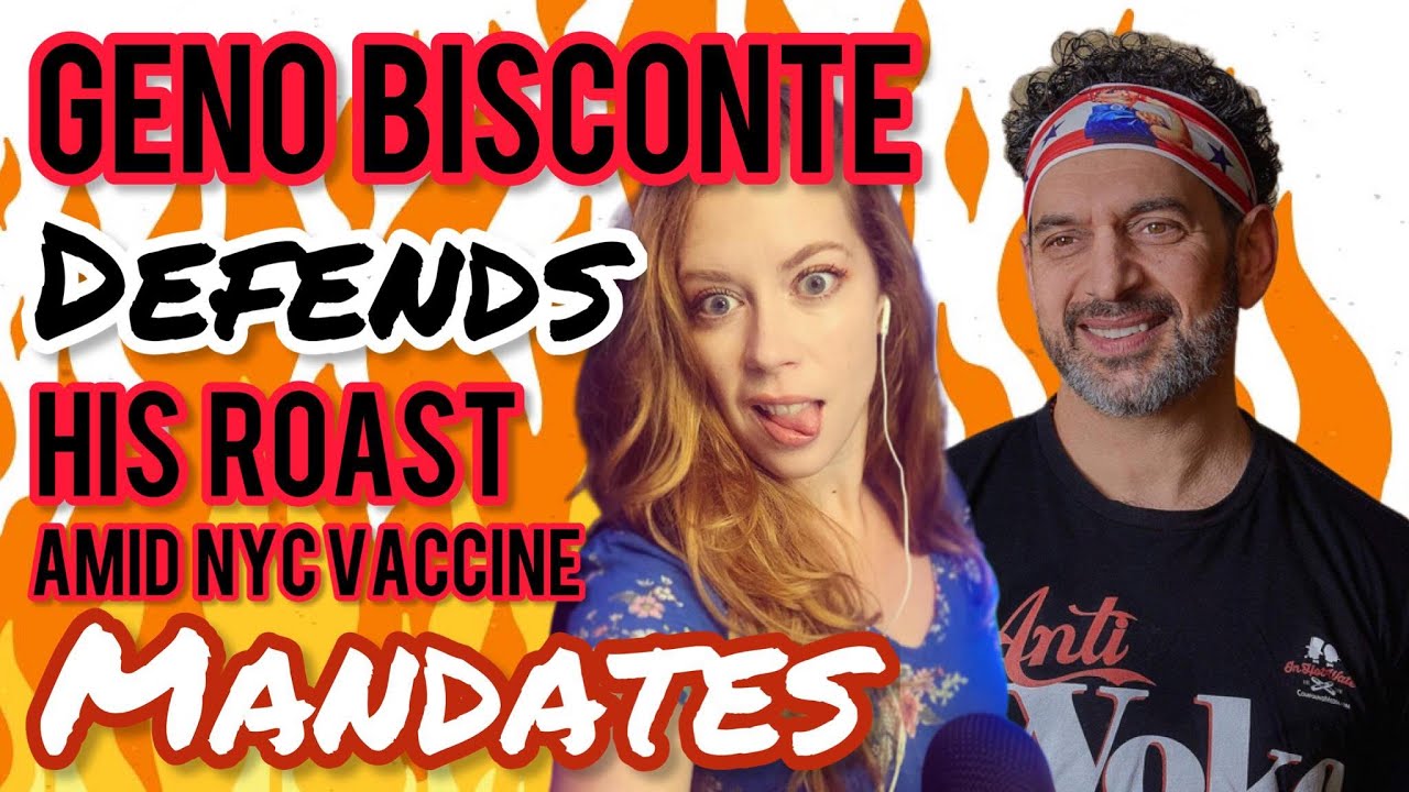 Geno Bisconte DEFENDS Himself & His Roast Amid NYC Vaccine Mandates ...