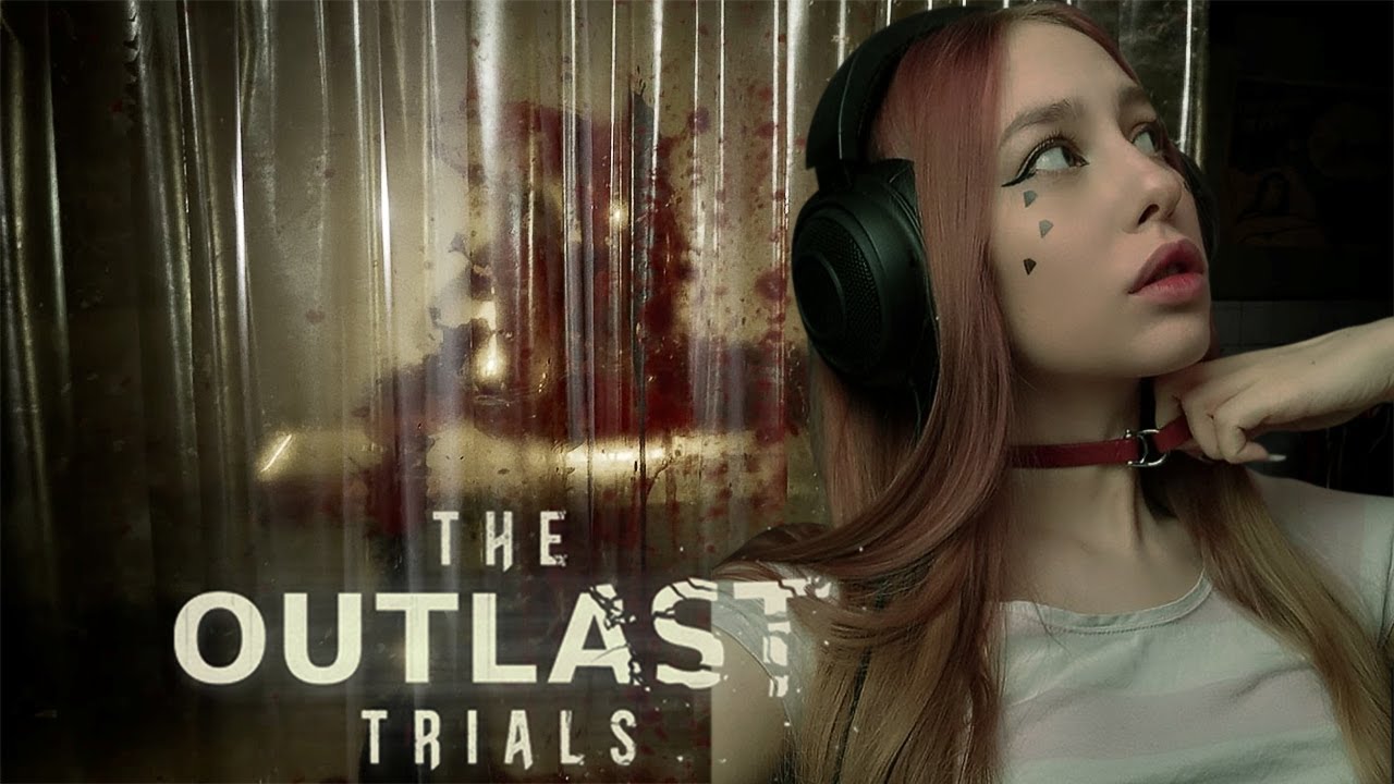 ПЕРВАЯ И ВТОРАЯ ГЛАВА The Outlast Trials #2 - YouTube