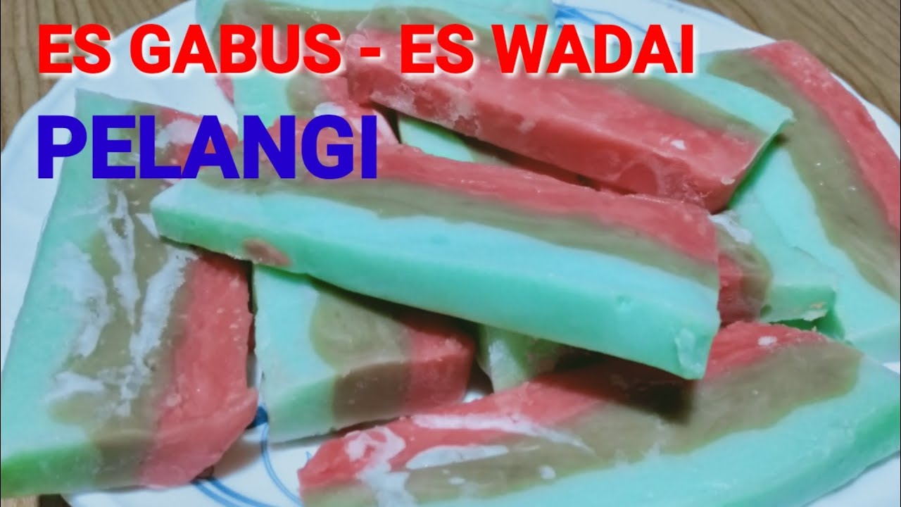 ES GABUS / ES WADAI PELANGI - YouTube