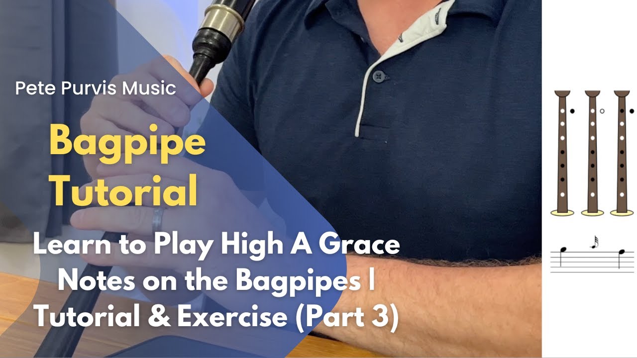 Learn to Play High A Grace Notes on the Bagpipes | Tutorial & Exercise ...