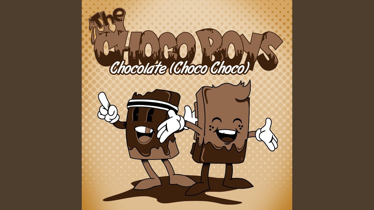 Chocolate (Choco Choco) - YouTube