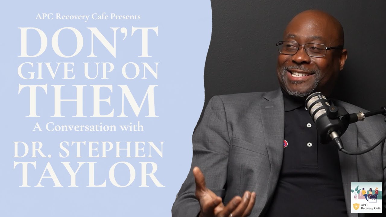 Don't Give Up on Them: A Conversation with Dr. Stephen Taylor - YouTube