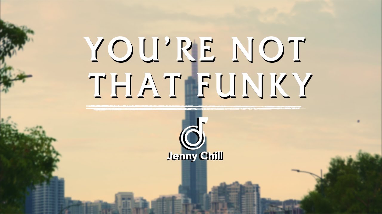 You're not that Funky || Refresh Your Soul: Jazz Melodies to Start Your ...