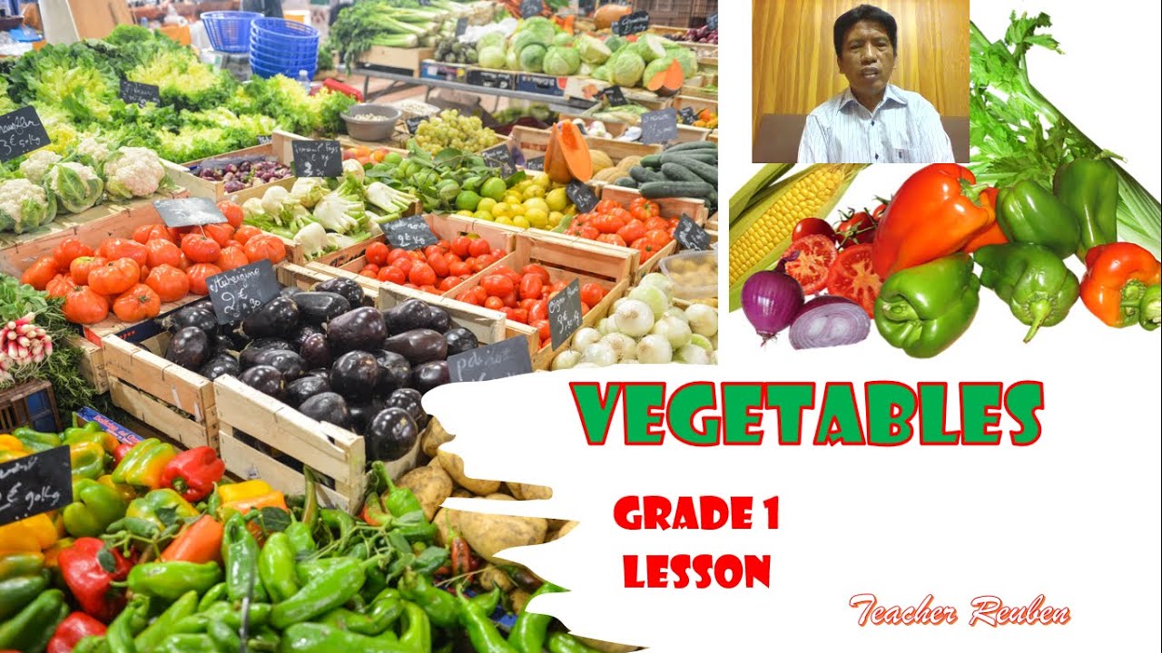 GRADE 1 LESSON - VEGETABLES @ PSM School - YouTube