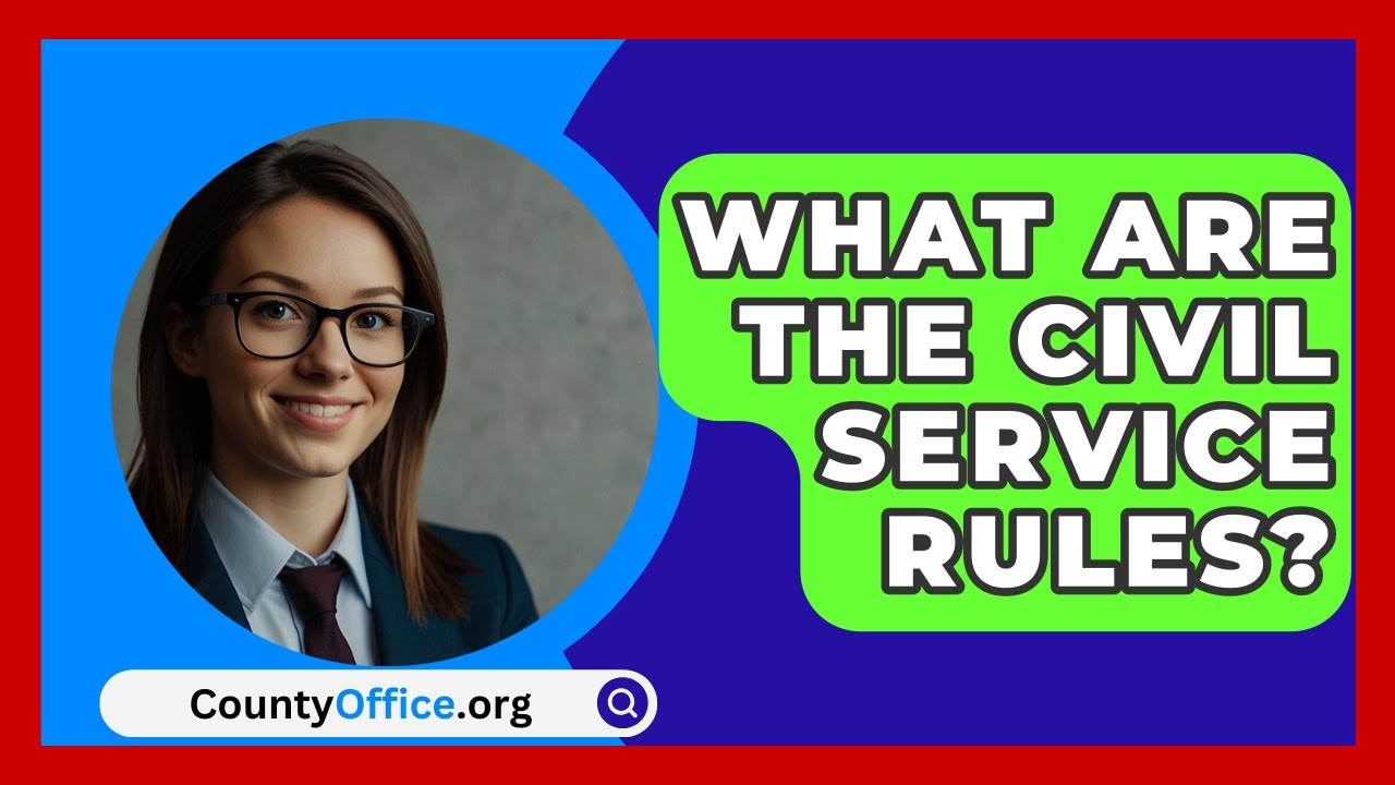 What Are The Civil Service Rules? - CountyOffice.org - YouTube