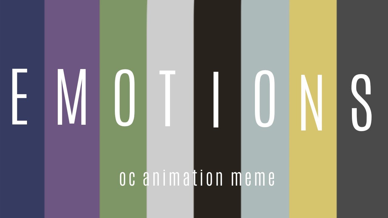 Emotions OC Animation Meme - YouTube