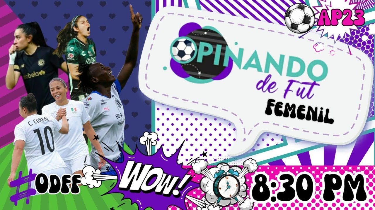 #ODFF EP.5 #SELECCIÓNNACIONAL #CLASICOREGIOFEMENIL #TIGRESFEMENIL # ...