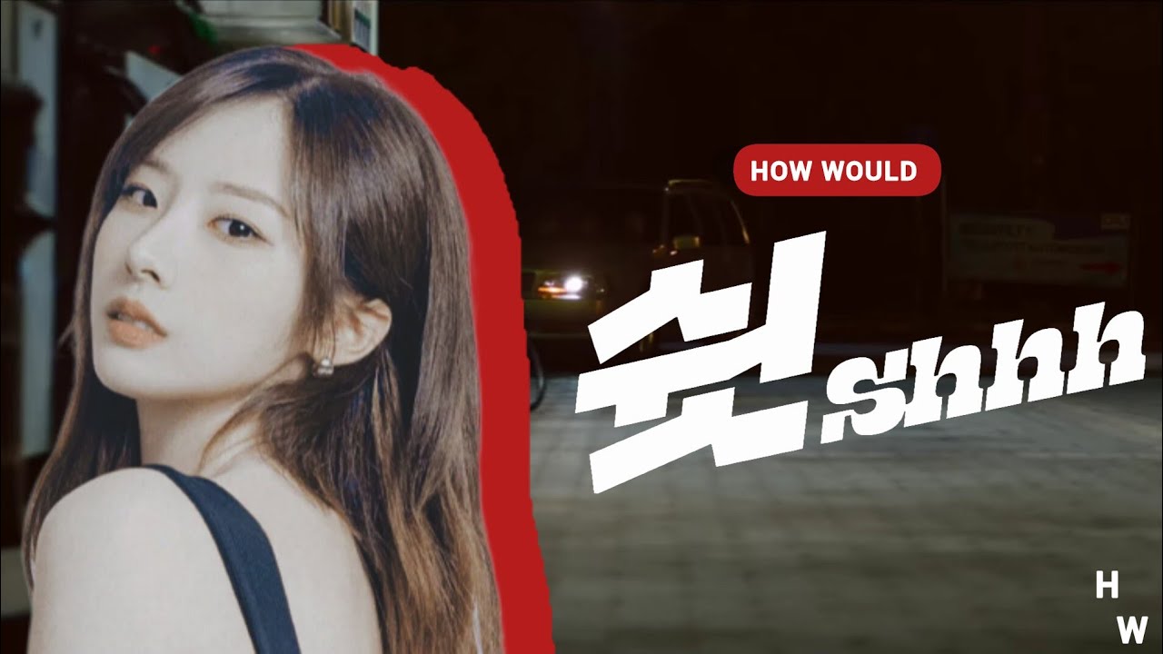 HOW WOULD LOONA SING "SHHH" -(KISS OF LIFE)- LINE DISTRIBUTION. - YouTube