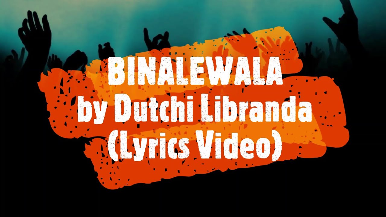 BINALEWALA by Michael Dutchi Libranda - LYRICS VIDEO - YouTube