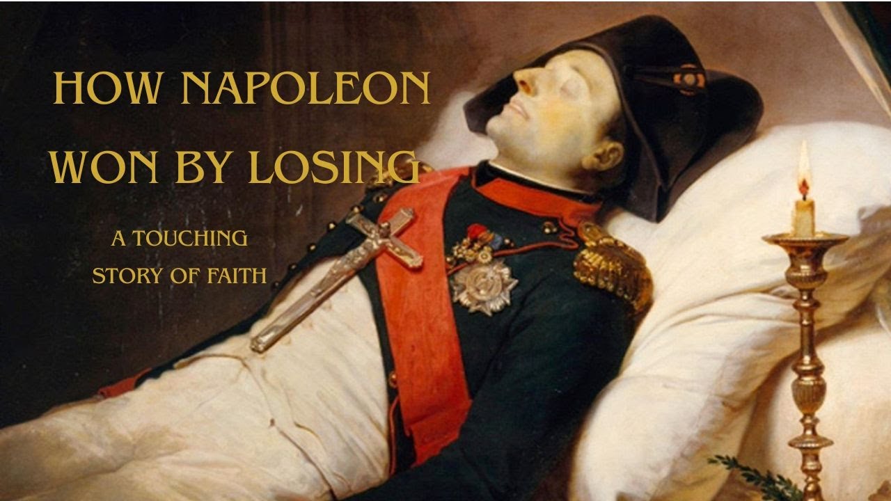 Napoleon: How to win by losing - A touching story of conversion and ...