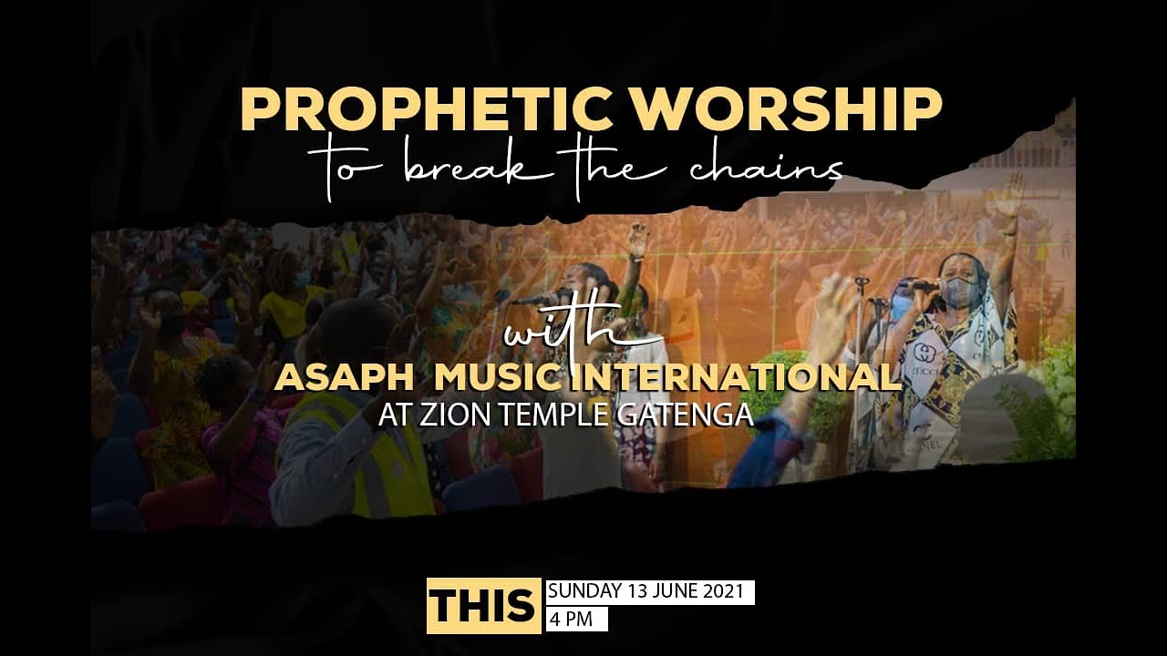 "Prophetic worship to break the chains" with Asaph Music International ...