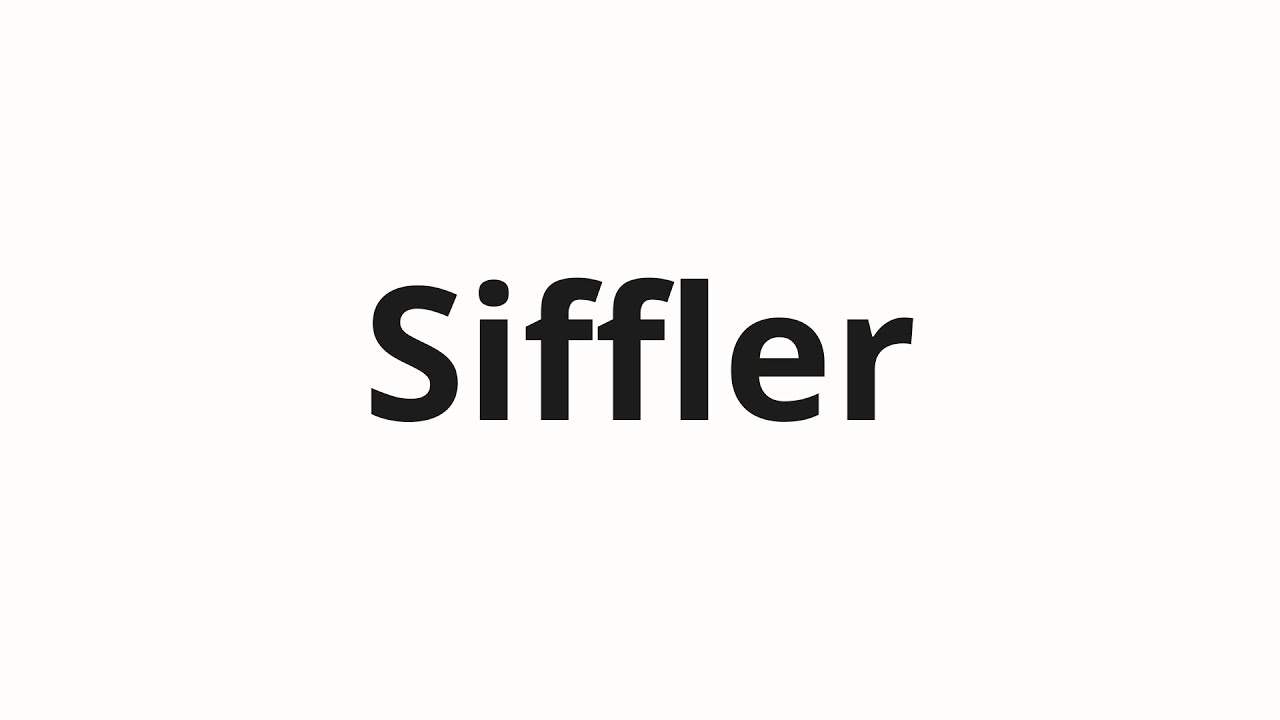 How to pronounce Siffler - YouTube