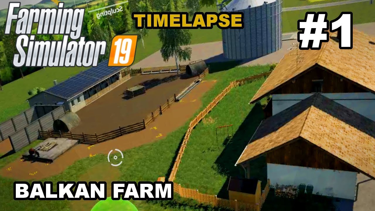 FS19 100 MILLION$ FARM TIMELAPSE | BALKAN FARM #1 | - YouTube
