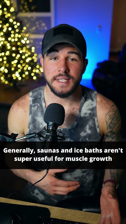 The TRUTH About Sauna And Ice Baths For Muscle Growth - YouTube