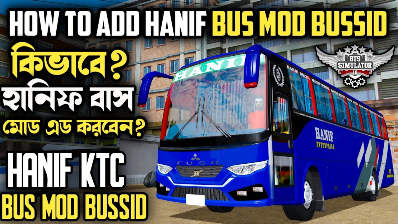 Hanif KTC Speed Bus Mod Setup Tutorial In Bangla || Bussid Hanif Bus ...