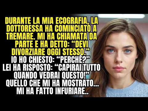 Durante l’ecografia, la dottoressa ha detto： ‘Divorzia oggi stesso’  Io non capivo… fino a veder