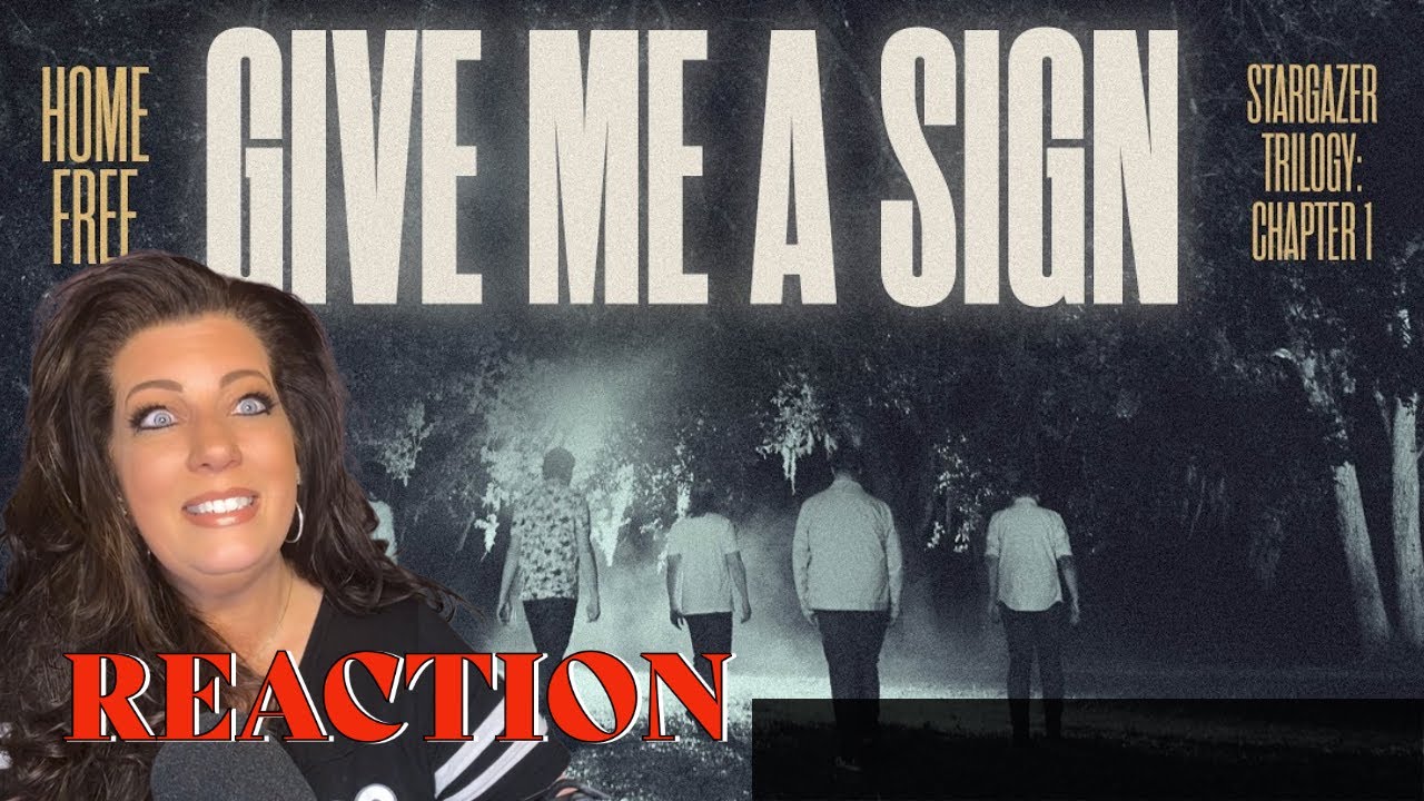 HOME FREE - "GIVE ME A SIGN" - REACTION VIDEO - YouTube