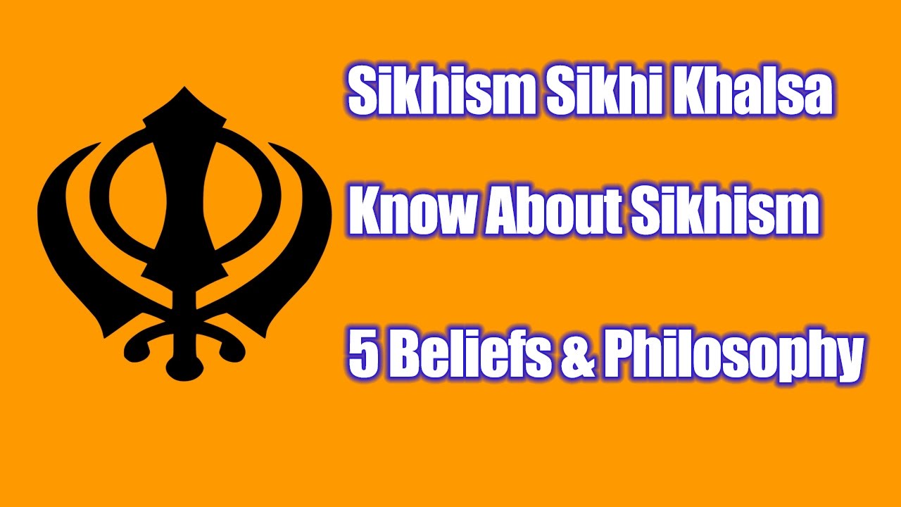5 Beliefs And Philosophy of Sikhism - YouTube