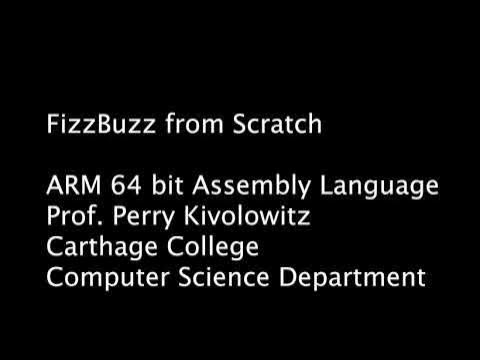 Writing FIZZBUZZ from scratch using ARM 64 bit assembly language. - YouTube