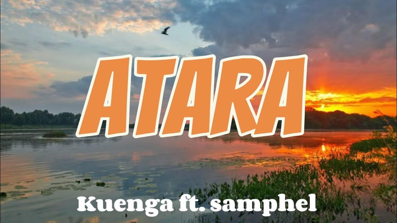 ATARA || @Samphel ft. Kuenga || lyrics video - YouTube