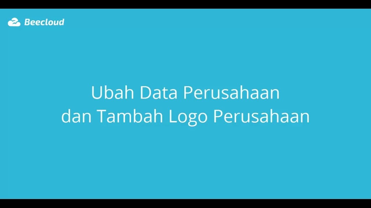 Ubah Data Perusahaan dan Logo Perusahaan - Beecloud - YouTube