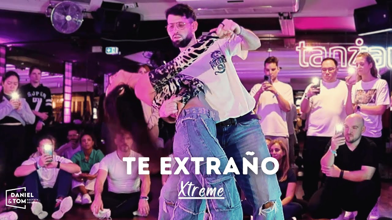 Te Extraño - Xtreme | Daniel y Tom Bachata Demo to Amazing Bachata ...