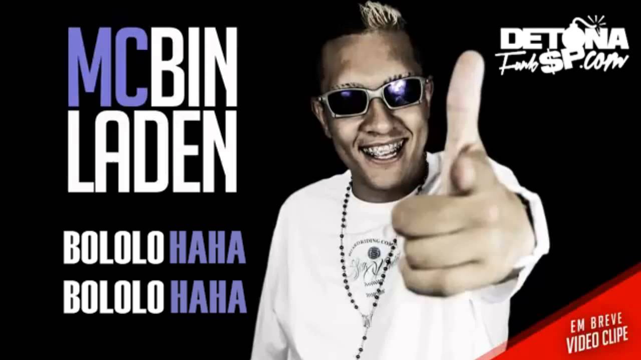 MC Bin Laden - Bololo HaHa Bololo HaHaHaHa ( DJs Ferrugem,Kelvinho e ...
