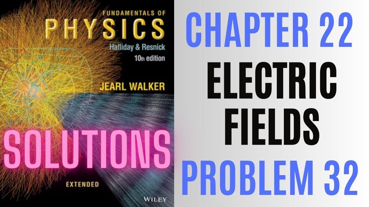 Halliday resnick chapter 22 problem 32 solution | Fundamentals of physics 10e solutions - YouTube