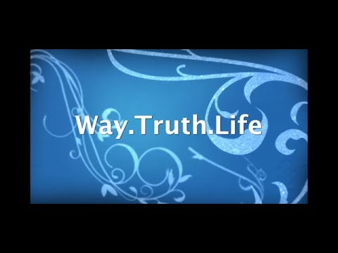 WAY.TRUTH.LIFE - YouTube