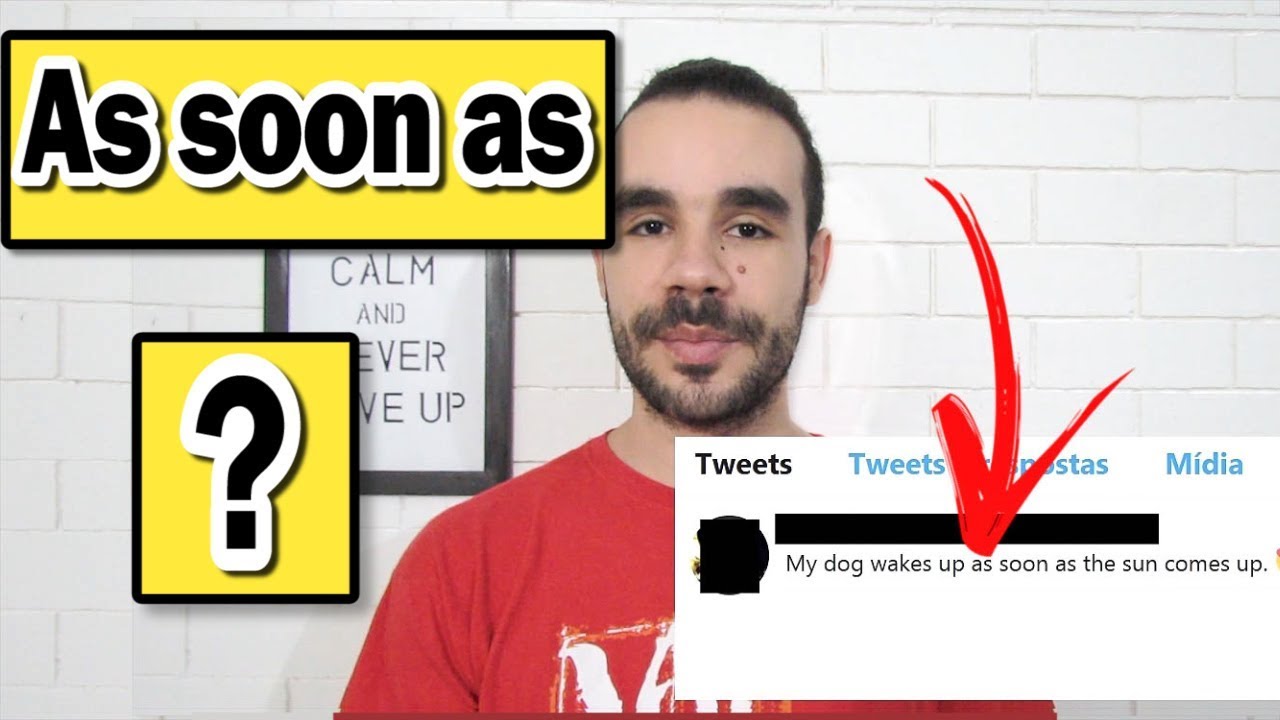 O que significa AS SOON AS - YouTube
