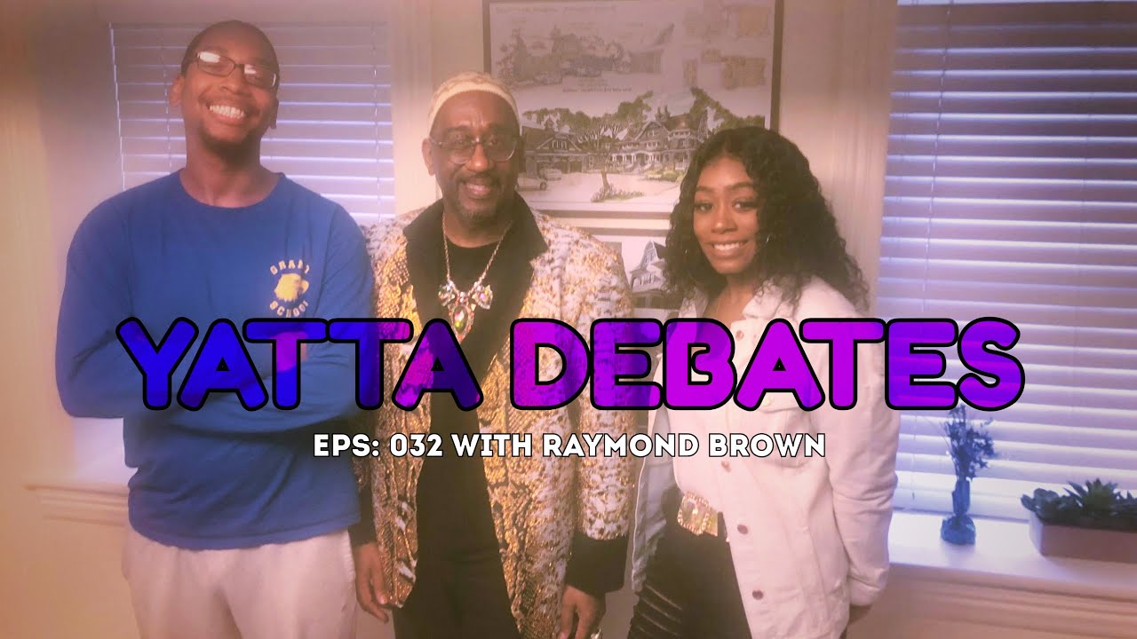Yatta Debates: Ep. 032 |The Fashion Industry w/Raymond Brown| - YouTube