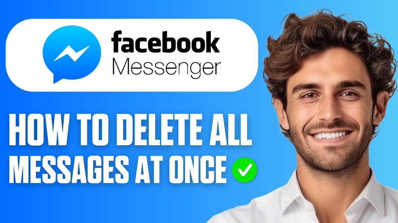 How To Delete All of Your Messages on Facebook Messenger at Once - Easy ...