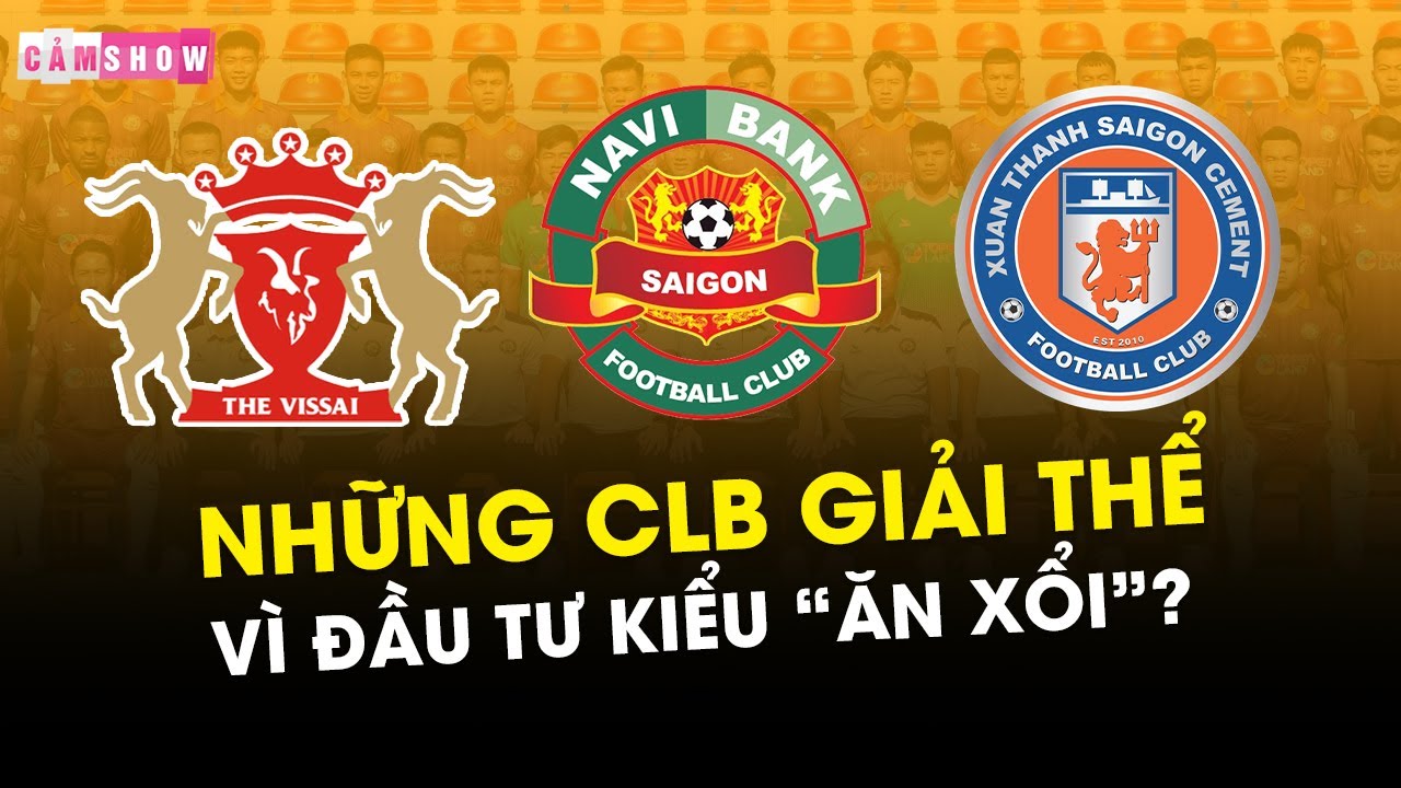 NHỮNG CLB V-LEAGUE NÀO TỪNG GIẢI THỂ VÌ ĐẦU TƯ BÓNG ĐÁ KIỂU “ĂN XỔI ...
