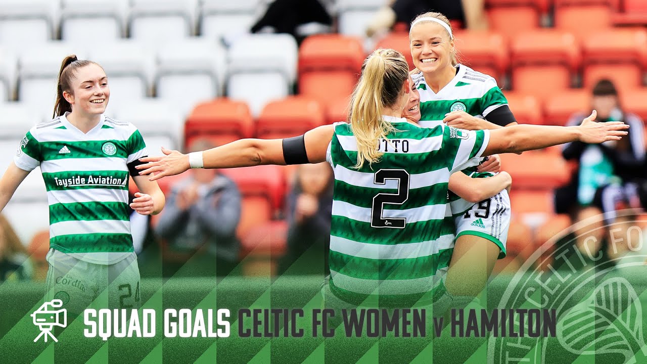 Squad Goals | Celtic FC Women 6-0 Hamilton Accies | Another convincing ...